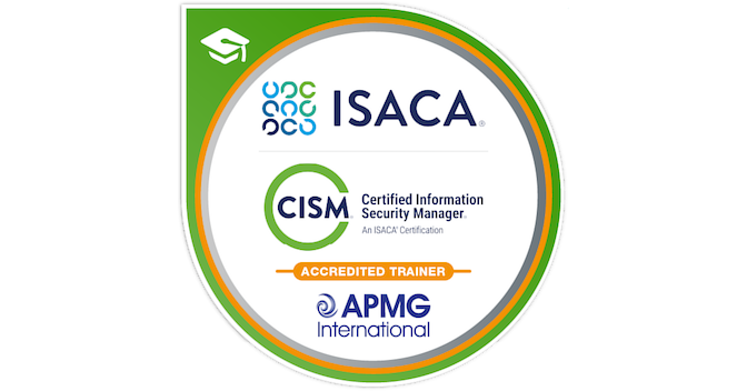 APMG Accredited Trainer - Certified Information Security Manager® (CISM) - Credly