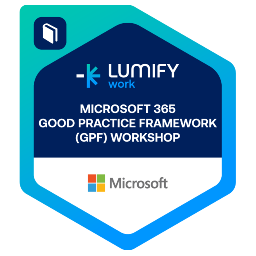 Microsoft 365 Good Practice Framework (GPF) Workshop Completion Badge ...
