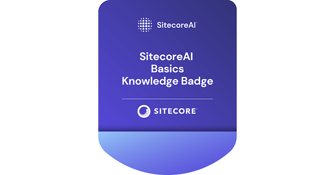 SitecoreAI Basics Knowledge Badge (2025) - Credly