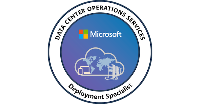 Microsoft Datacenter Operations Services Deployment Specialist - Credly