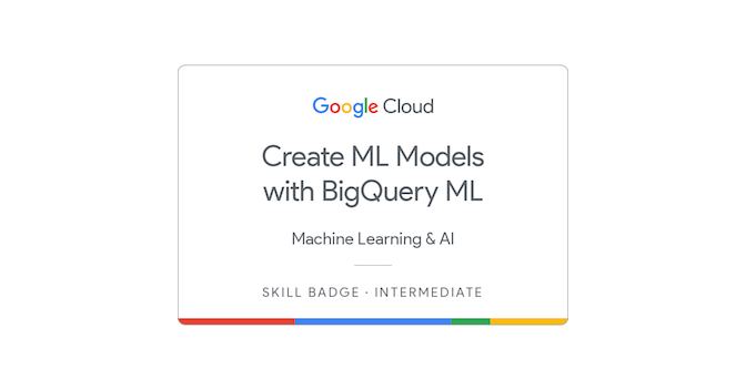 Create ML Models with BigQuery ML Skill Badge - Credly
