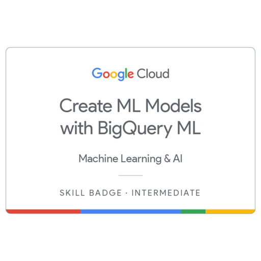 Create ML Models with BigQuery ML Skill Badge - Credly