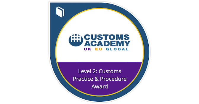 Level 2 UK: Customs Practice & Procedure Award - Credly
