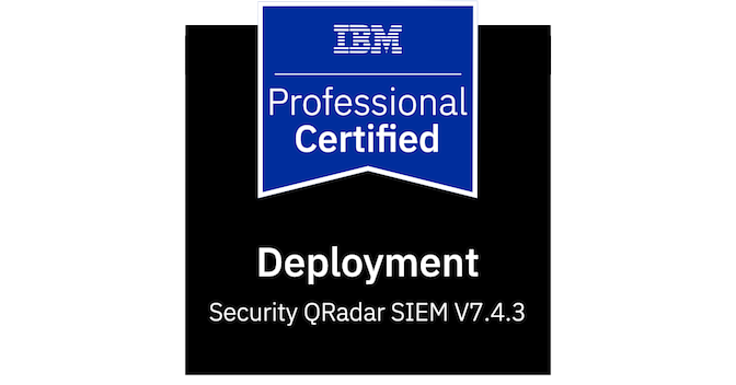 IBM Certified Deployment Professional - Security QRadar SIEM V7.4.3 - Credly