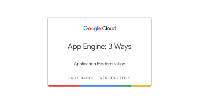 App Engine: 3 Ways Skill Badge - Credly