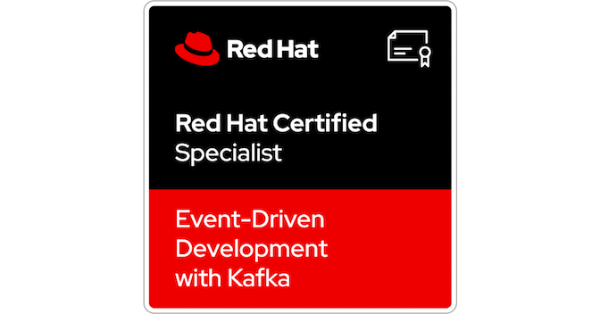 Red Hat Certified Specialist in Event-Driven Development - Credly