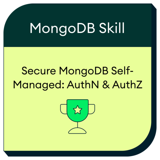 Securing MongoDB Self-Managed: Authentication & Authorization - Credly