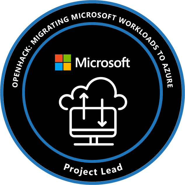 OpenHack: Migrating Microsoft Workloads to Azure Project Lead - Credly