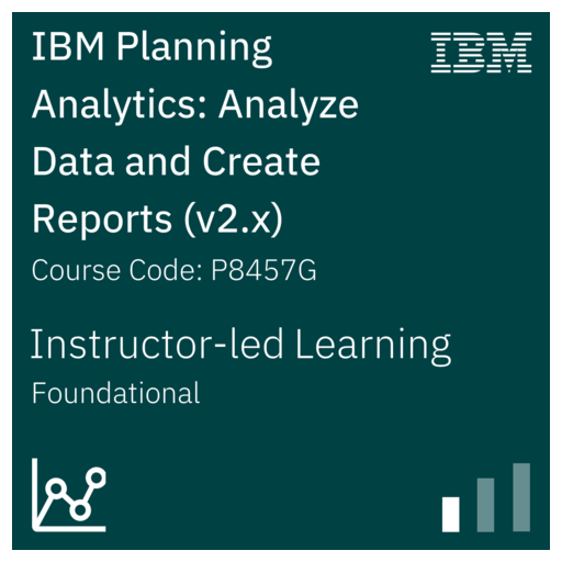 IBM Planning Analytics: Analyze Data and Create Reports (v2.x) - Code: P8457G - Credly