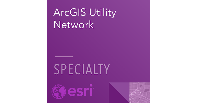 ArcGIS Utility Network Specialty - Credly
