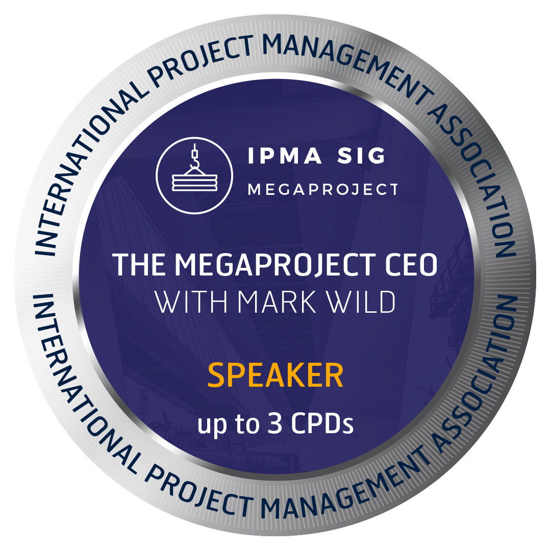 IPMA-UCL Megaproject CEO speaker - Credly