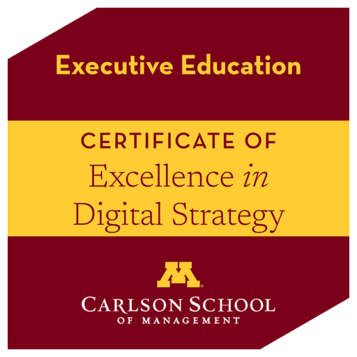 Carlson Executive Education Certificate of Excellence in Digital Strategy - Credly
