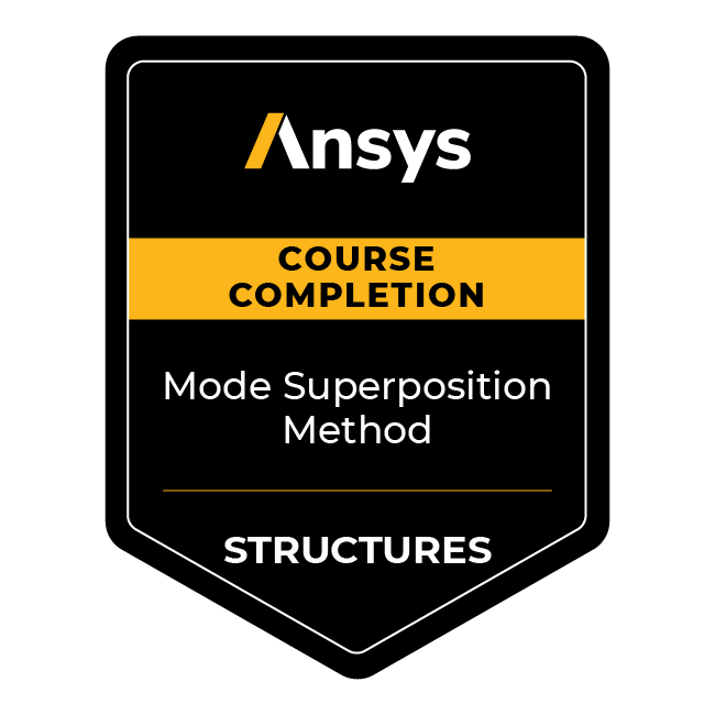 Ansys Course Completion: Mode Superposition Method - Credly