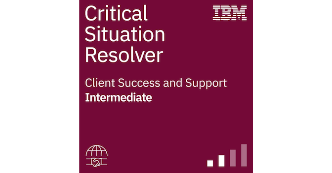 IBM Critical Situation Resolver: Intermediate - Credly
