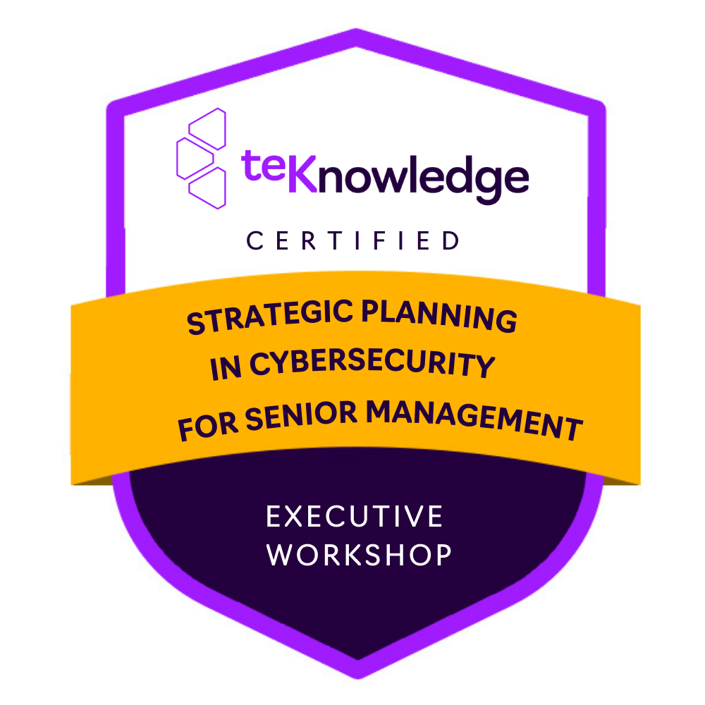 Strategic Planning in Cybersecurity for Senior Management Workshop - Credly