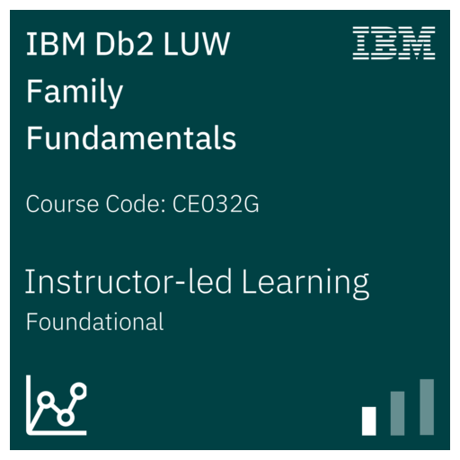 IBM Db2 LUW Family Fundamentals - Code: CE032G - Credly