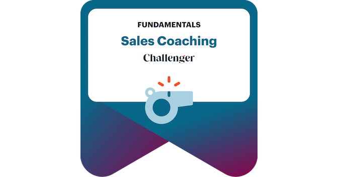 Challenger Fundamentals - Sales Coaching - Credly