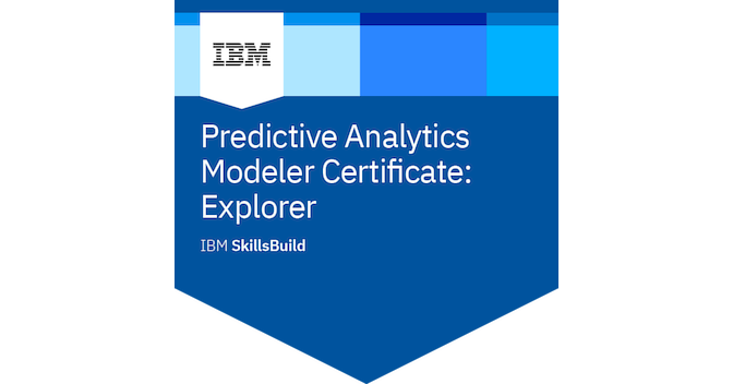 Predictive Analytics Modeler Certificate: Explorer - Credly