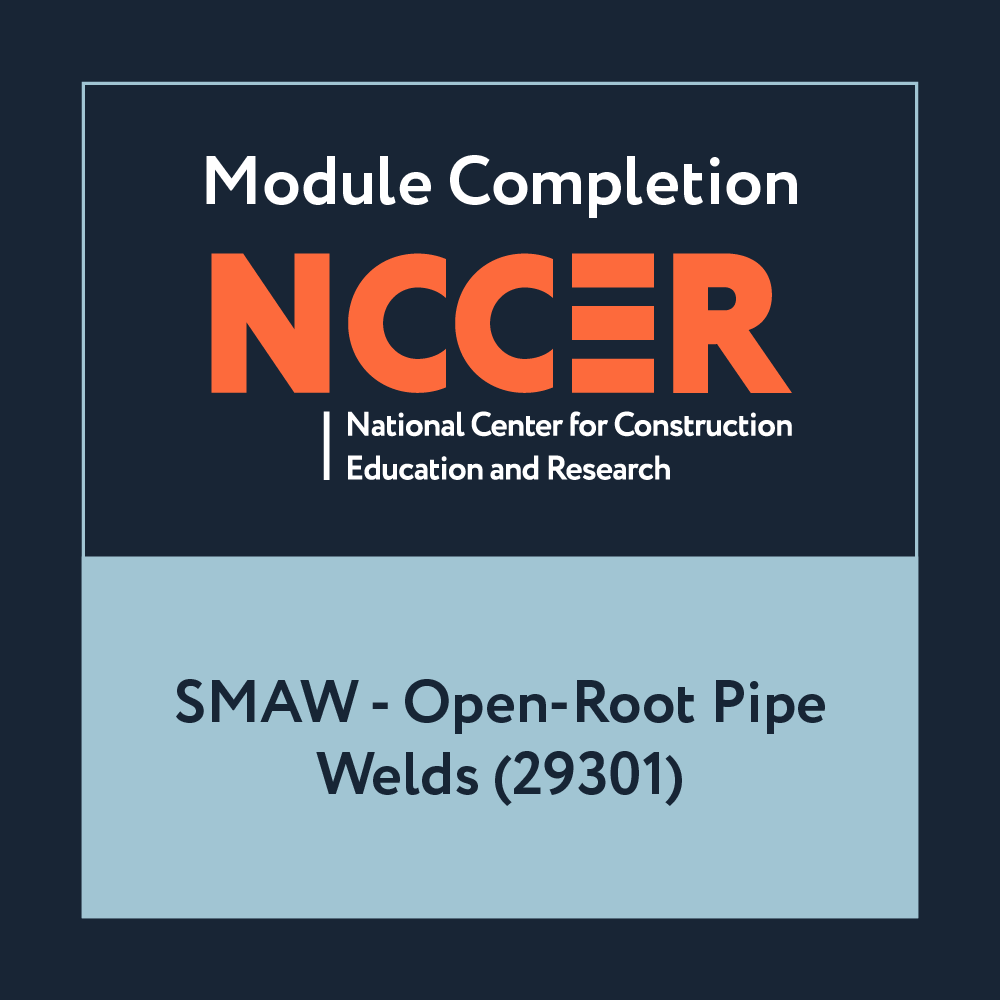 NCCER SMAW - Open-Root Pipe Welds (29301) - Credly