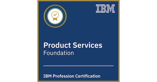 IBM Product Services Profession Certification - Foundation - Credly