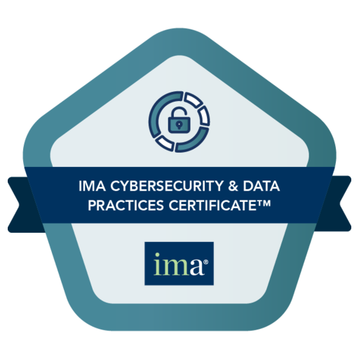 IMA Cybersecurity & Data Practices Certificate™ - Credly