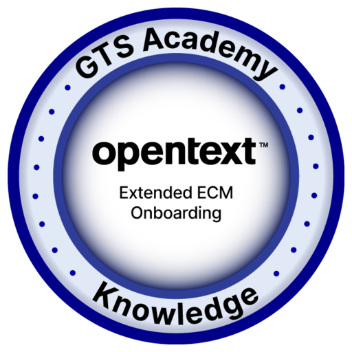 OpenText Knowledge - Extended ECM Onboarding - GTS Academy - Credly
