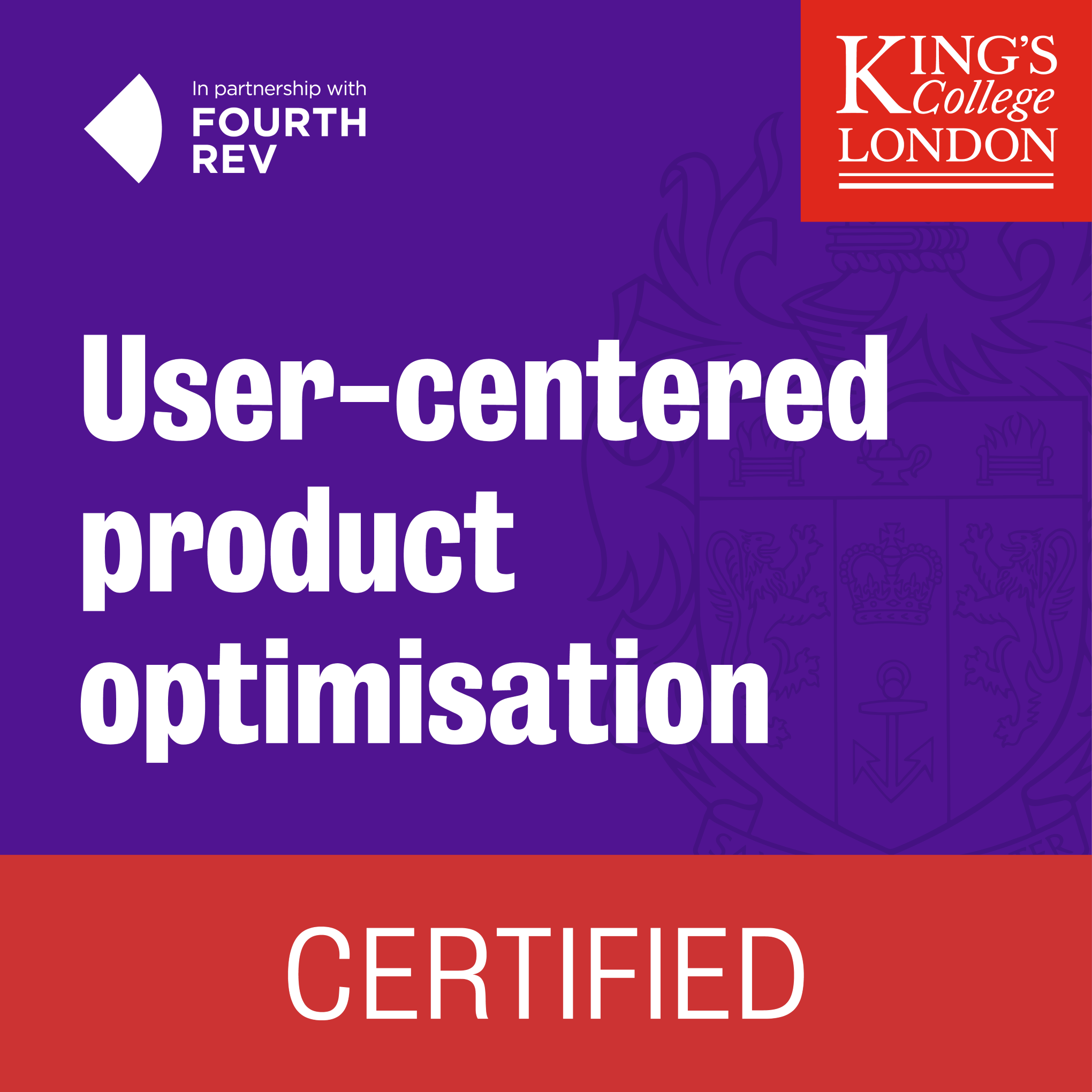 Kings College London UX Design Career Accelerator: User-Centered Optimisation - Credly