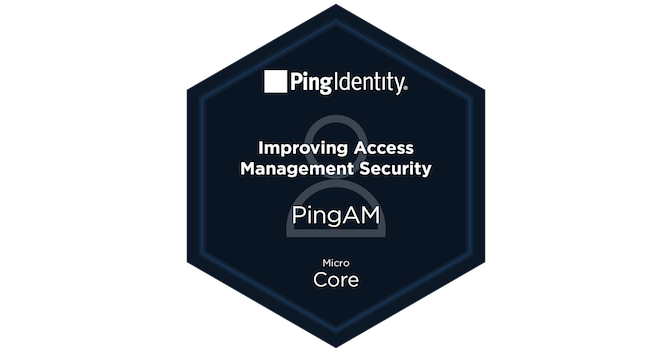 Access Management Micro Core Skills - Improving Access Management Security - Credly