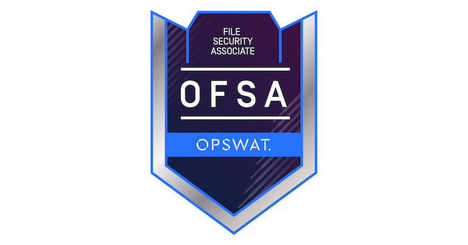 OPSWAT File Security Associate (OFSA) - Credly