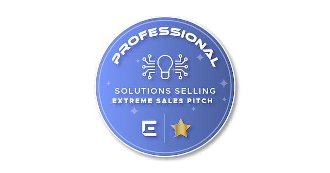 Solutions Selling - Extreme Sales Pitch - Credly