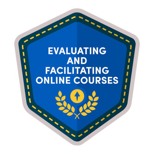 Evaluating and Facilitating Online Courses - Credly