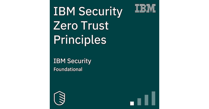 IBM Security Zero Trust Principles - Credly
