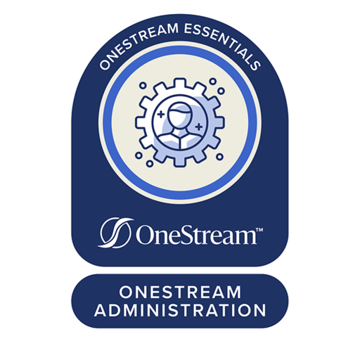 OneStream Essentials: OneStream Administration - Credly