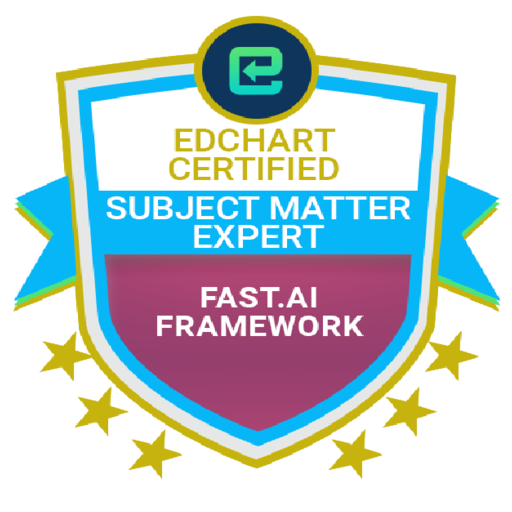 Edchart Certified Fast.ai Framework Subject Matter Expert - Credly
