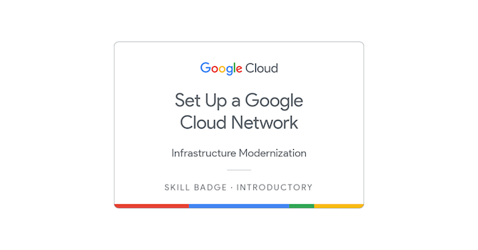 Set Up a Google Cloud Network Skill Badge - Credly