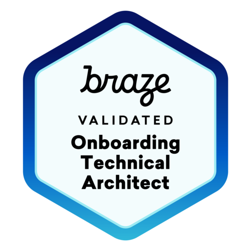 Braze Validated Onboarding Technical Architect - Credly