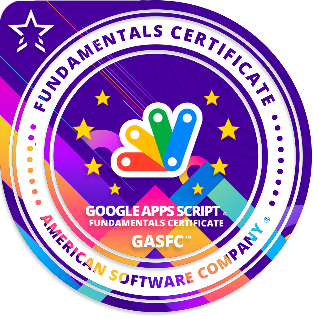 Google Apps Script ® Fundamentals Certificate (GASFC™) | 48 hrs - Credly