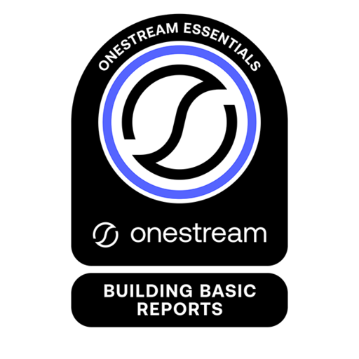 OneStream Essentials: Building Basic Reports - Credly