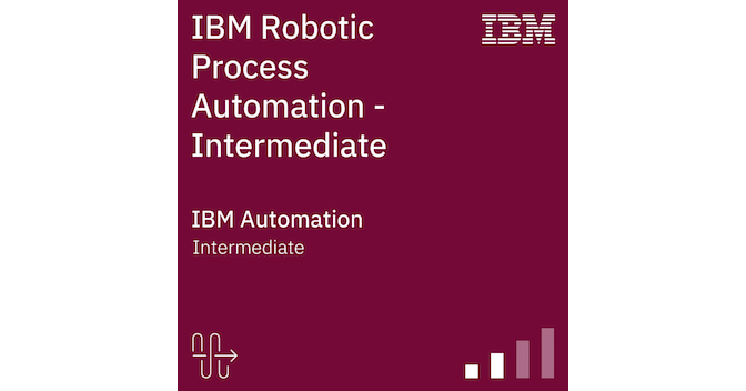 IBM Robotic Process Automation - Intermediate - Credly