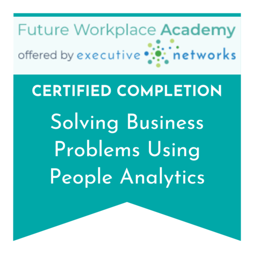 Solving Business Problems Using People Analytics: Certified - Credly