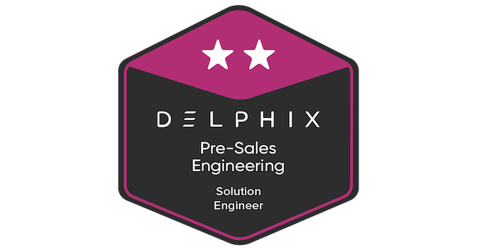 Delphix Pre-Sales Engineering - Solution Engineer - Credly