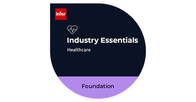 Infor Industry Essentials: Healthcare - Foundation - Credly