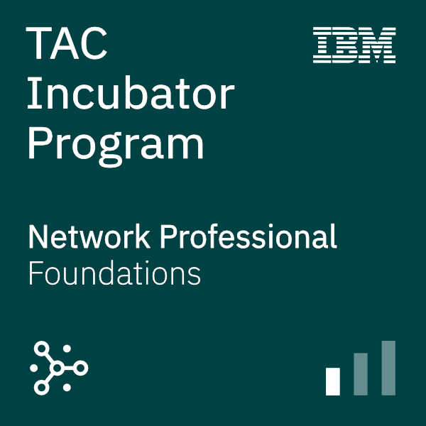 TAC Incubator Program - Network Professional Foundations (V2) - Credly
