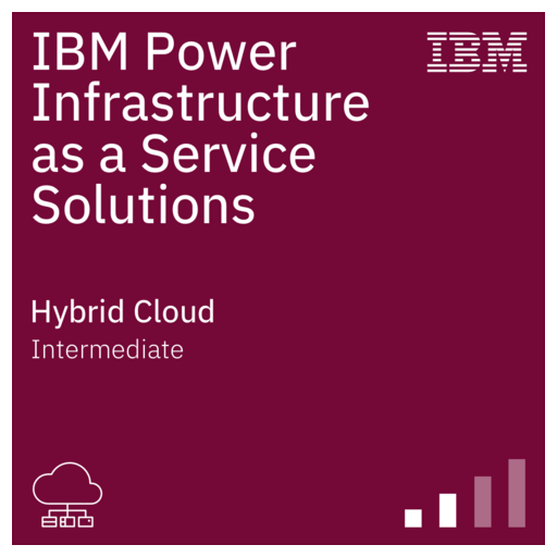 IBM Power Infrastructure as a Service Solutions Intermediate - Credly