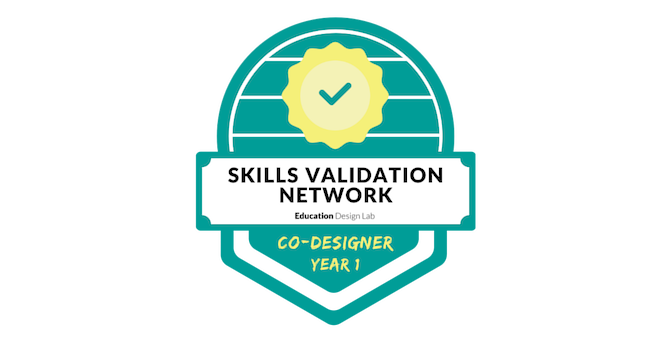 Skills Validation Network Year 1 Co-Designer - Credly