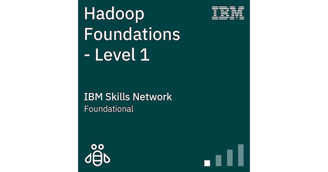Hadoop Foundations - Level 1 - Credly
