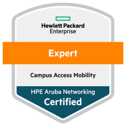 HPE Aruba Networking Certified Expert - Campus Access Mobility - Credly