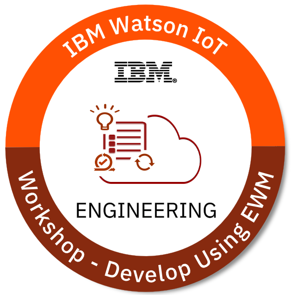 IoT - Engineering - Workshop- Develop Collaboratively using EWM - Credly