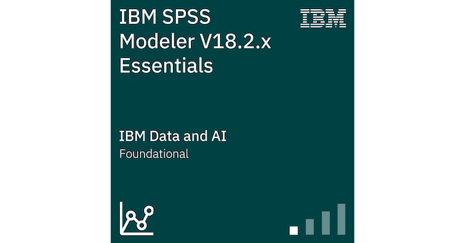 IBM SPSS Modeler V18.2.x Essentials - Credly