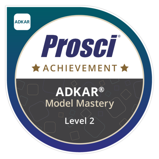 Prosci® ADKAR Model Mastery Level 2: Resolve Change Barriers - Credly